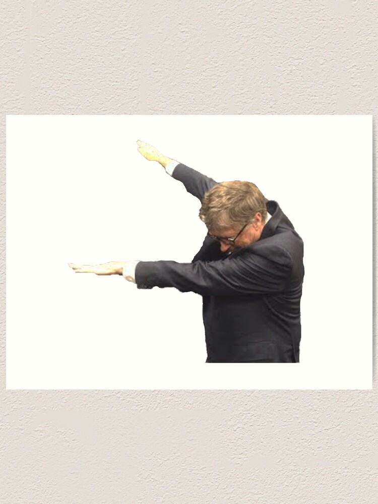 "bill gates dab" Art Print by Cheesy-Puffs | Redbubble