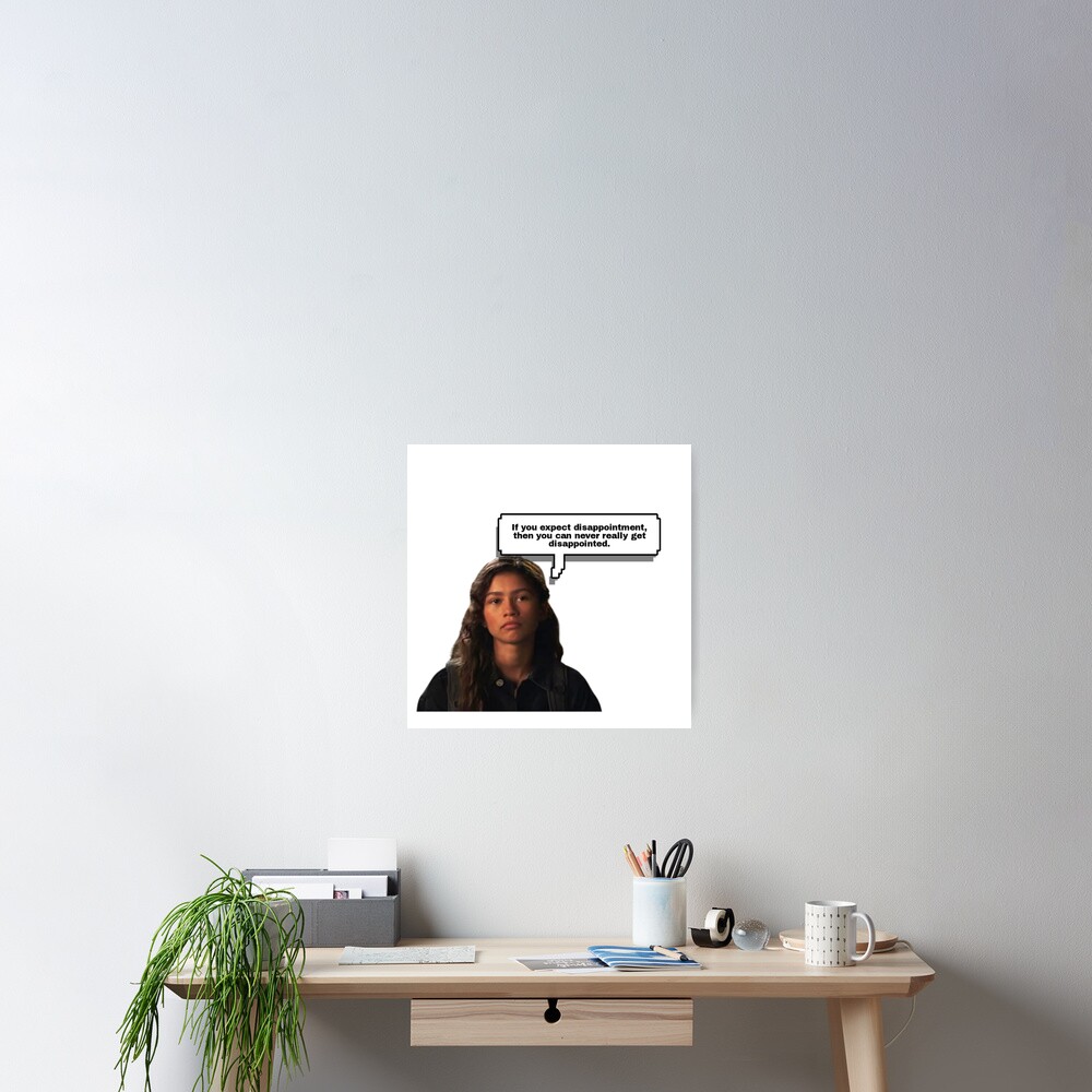 "MJ Zendaya "If you expect disappointment, then you can never really ...