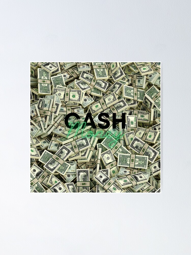"Cash Money" Poster for Sale by MsVirgoSun | Redbubble