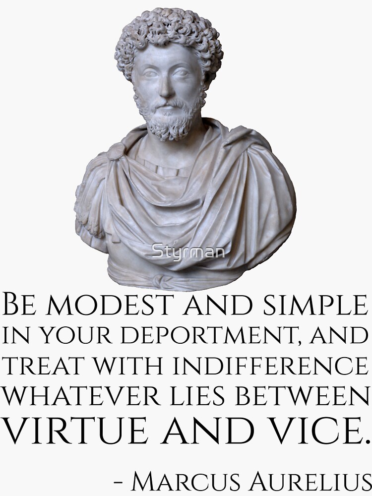 "Be modest and simple in your deportment, and treat with indifference ...