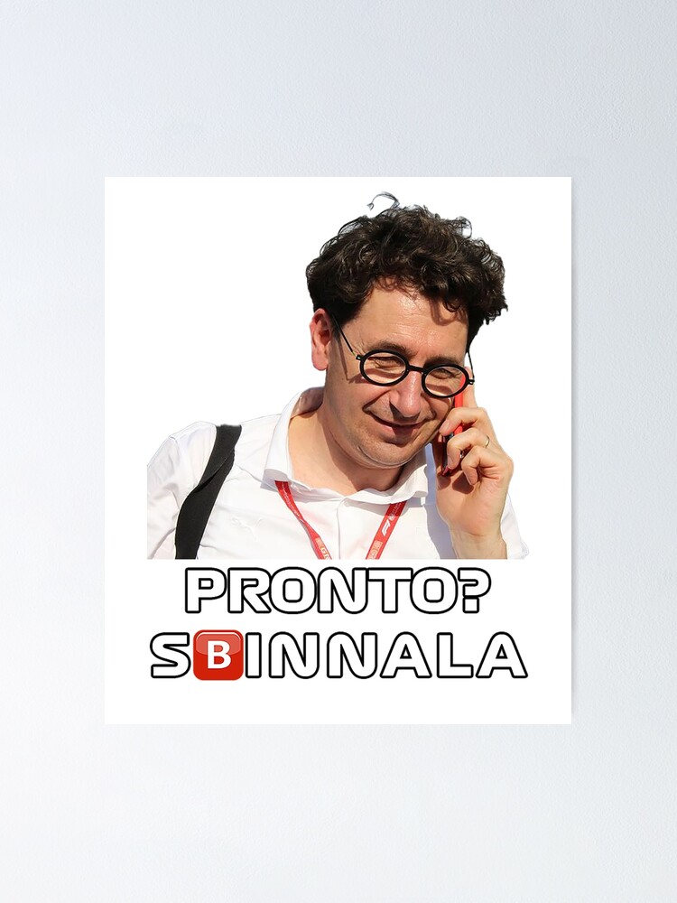 "Mattia Binotto Pronto Sbinnala F1 meme" Poster by UrbanGalaxy- | Redbubble