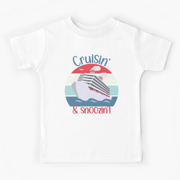 "Cruisin' and Snoozin' | Cruisin' and Boozin'" Kids T-Shirt by BestBoo ...