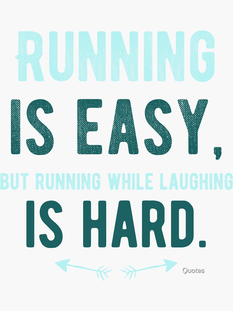 "Running is easy, but running while laughing is hard Funny Running ...