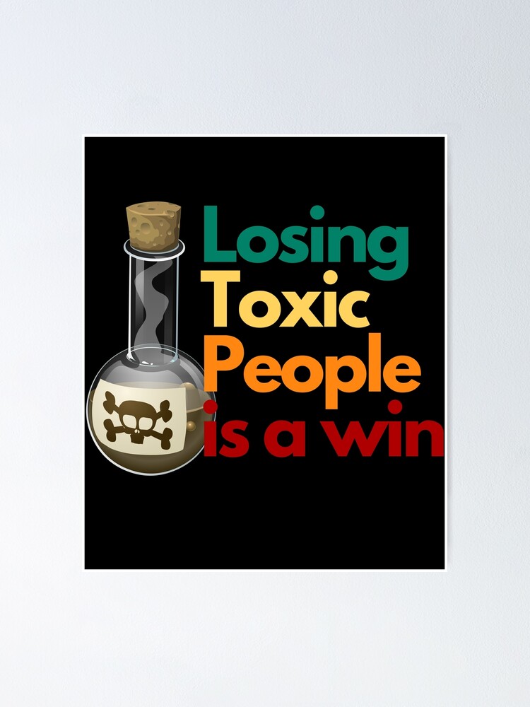 "Losing toxic people is a win MULTICOLOR TOXIC FOMULA TEXT DESIGN ...