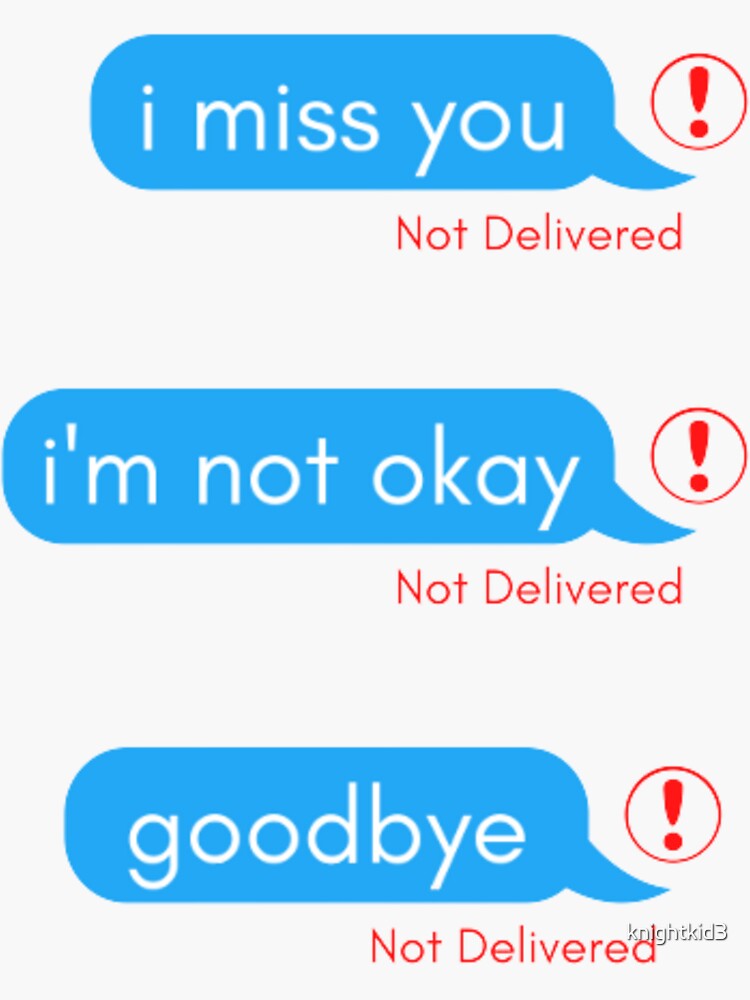 "Not Delivered Text Messages " Sticker by knightkid3 | Redbubble