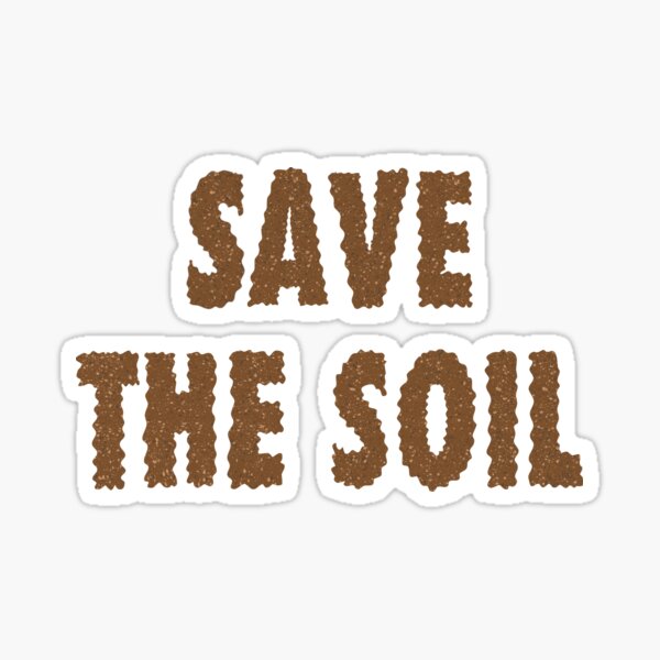 "Save The Soil - Soil Letters" Sticker by OuaichaRedouan | Redbubble
