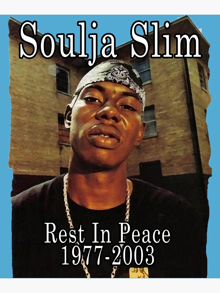 "Rest In Peace Soulja Slim Classic" Poster for Sale by BernRunol ...