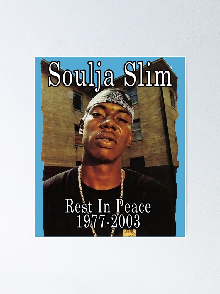 "Rest In Peace Soulja Slim Classic" Poster for Sale by BernRunol ...