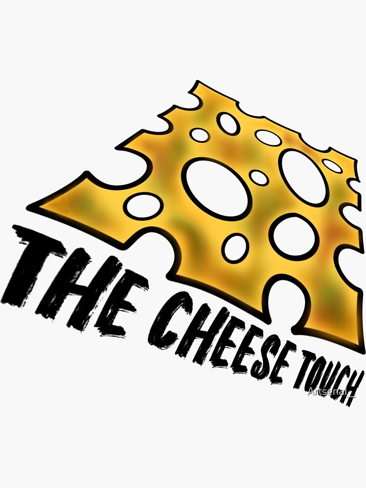 "THE CHEESE TOUCH!" Sticker for Sale by Blaze-Arts | Redbubble