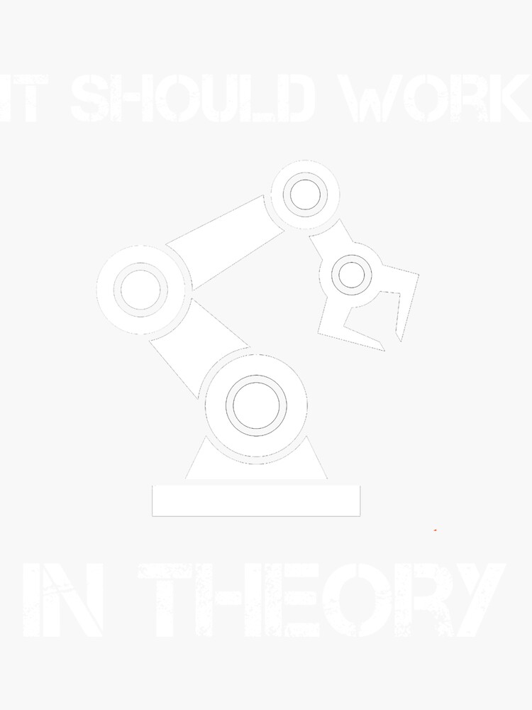"It Should Work In Theory" Sticker by rachidhaz | Redbubble