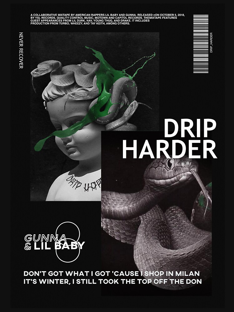 "DRIP HARDER POSTER" Classic T-Shirt for Sale by soundwaveposter ...