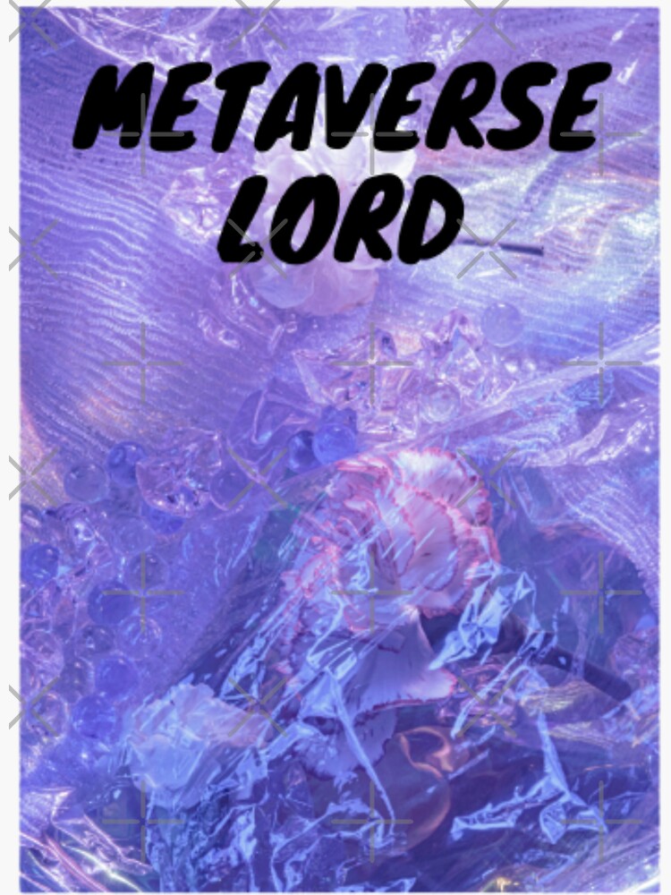 "Metaverse Lord" Sticker by SheownzitC | Redbubble