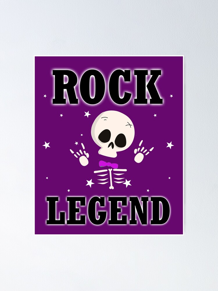 "Rock Legend Slogan With Cute Rock Hands Skeleton" Poster for Sale by ...