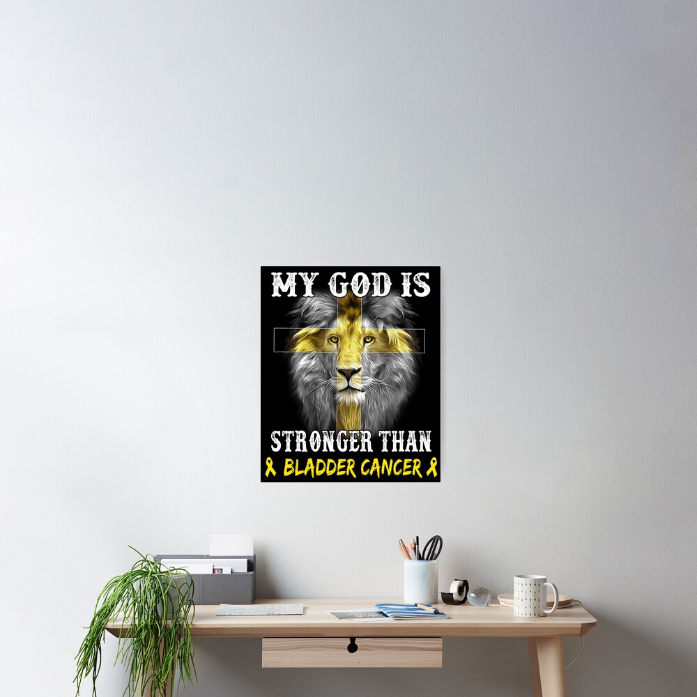 "Lion My God Is Stronger Than BLADDER CANCER Support BLADDER CANCER ...