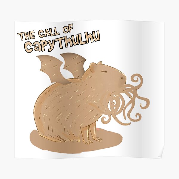 "The Call of Capythulhu" Poster for Sale by KriluDesign | Redbubble