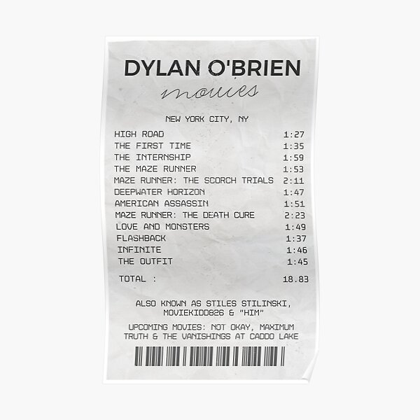"Dylan O'Brien Movies Receipt" Poster by kmgood0217 | Redbubble