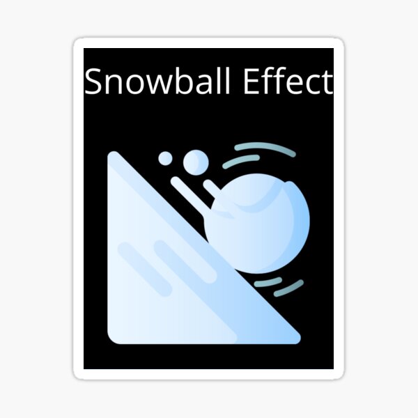 "Snowball Effect" Sticker by UpcomingTech | Redbubble