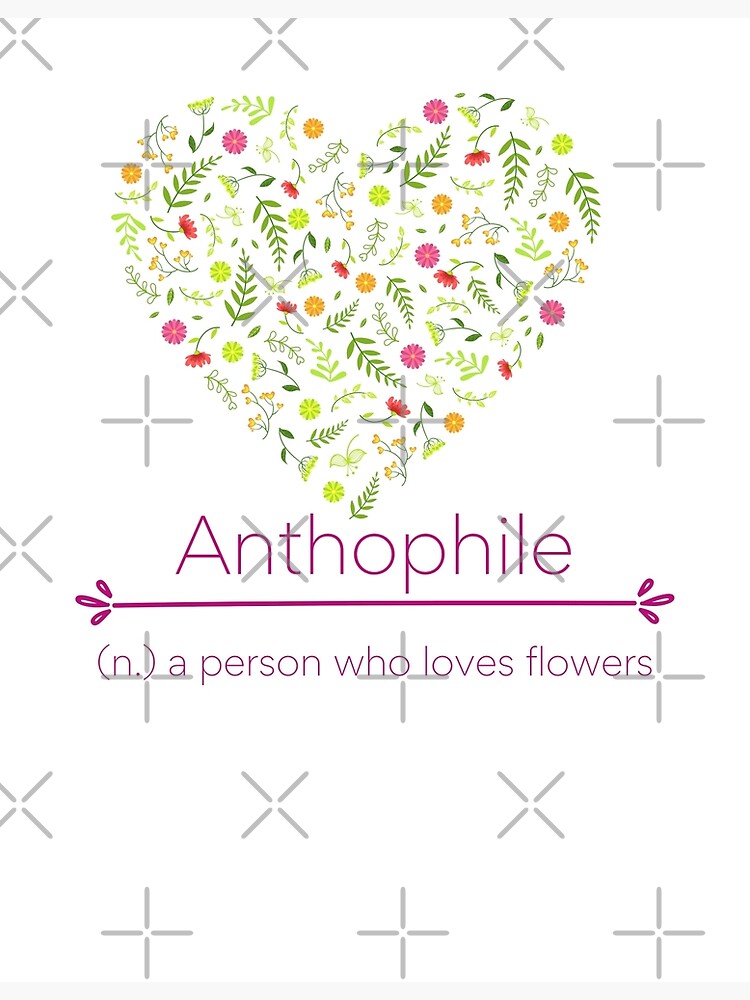 "Anthophile - A Person Who Loves Flowers" Poster for Sale by EdmondsLove | Redbubble