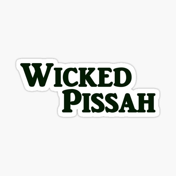 Wicked Pissah Gifts & Merchandise | Redbubble