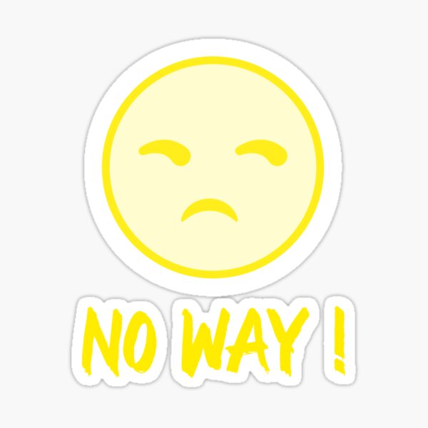 "NO WAY EMOJI design " Sticker by BassantStore | Redbubble