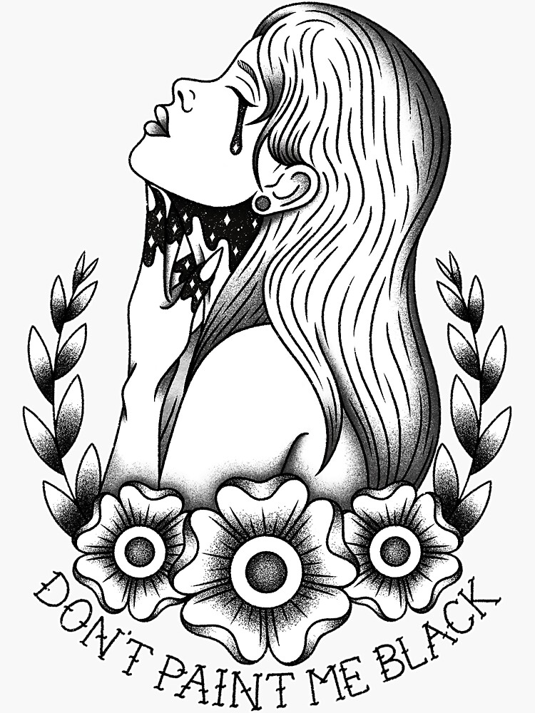 "Don't Paint me Black" Sticker by laylarossaly | Redbubble