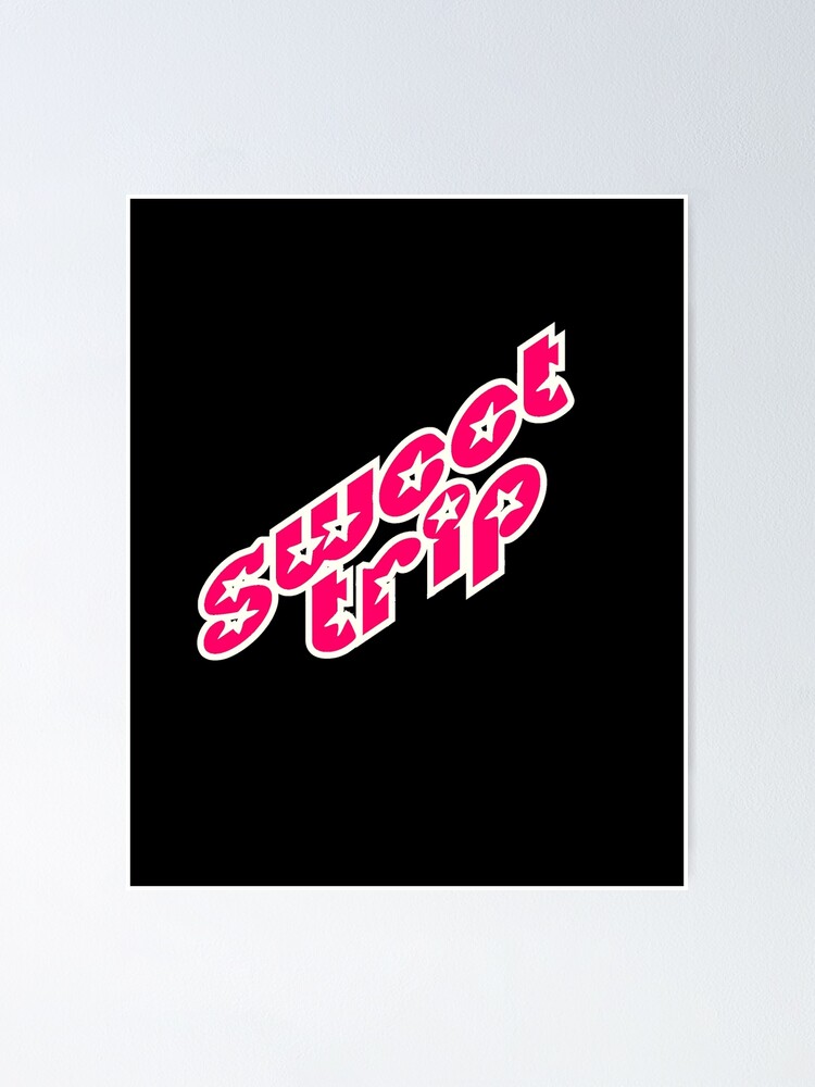 "sweet trip seen unseen shirt" Poster for Sale by cherrycolored | Redbubble