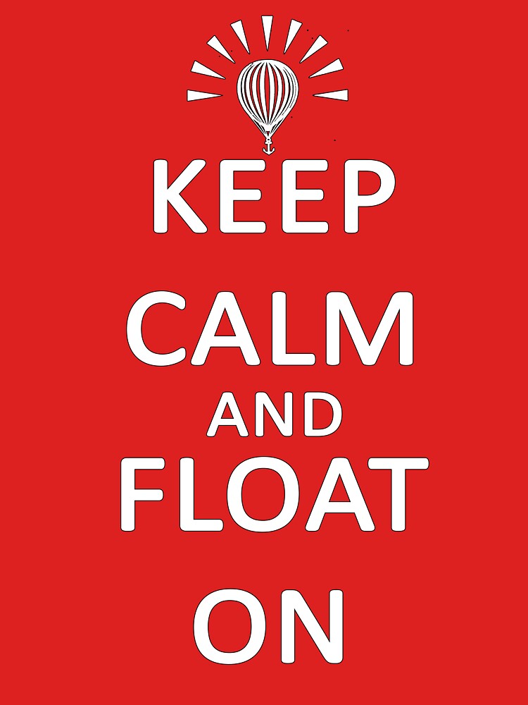 "Keep Calm and Float On" T-shirt for Sale by cooljules | Redbubble ...