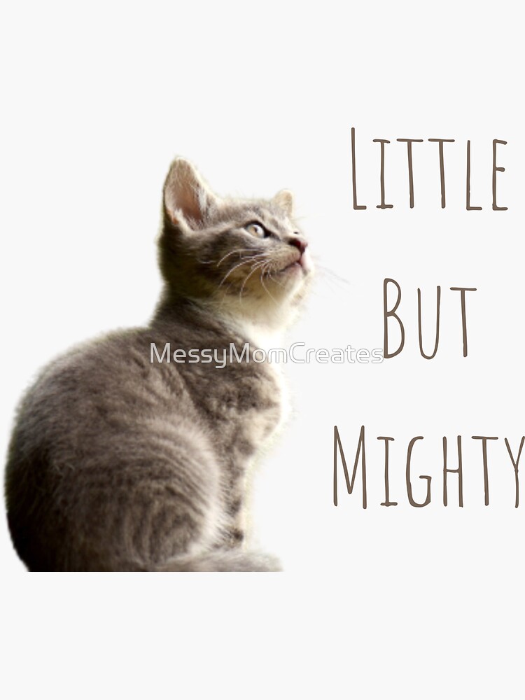 "Little But Mighty" Sticker by MessyMomCreates | Redbubble