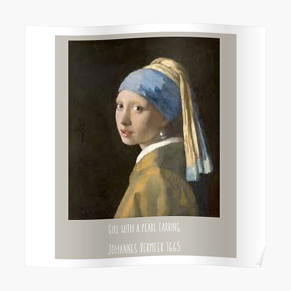 "Girl With A Pearl Earring Vermeer Classic Meme" Poster by stareve ...
