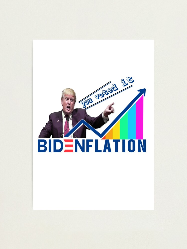 "Bidenflation | du hast dafür gestimmt | Trumpf | Inflationsdiagramm ...