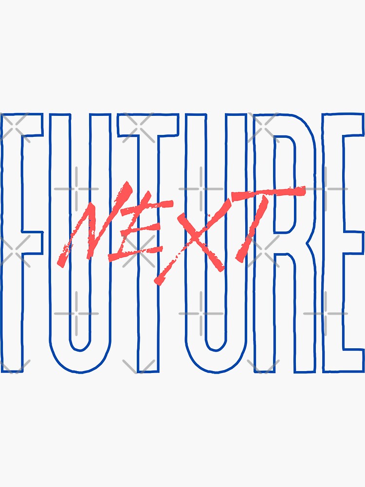 "NEXT FUTURE" Sticker by TheAKcollection | Redbubble