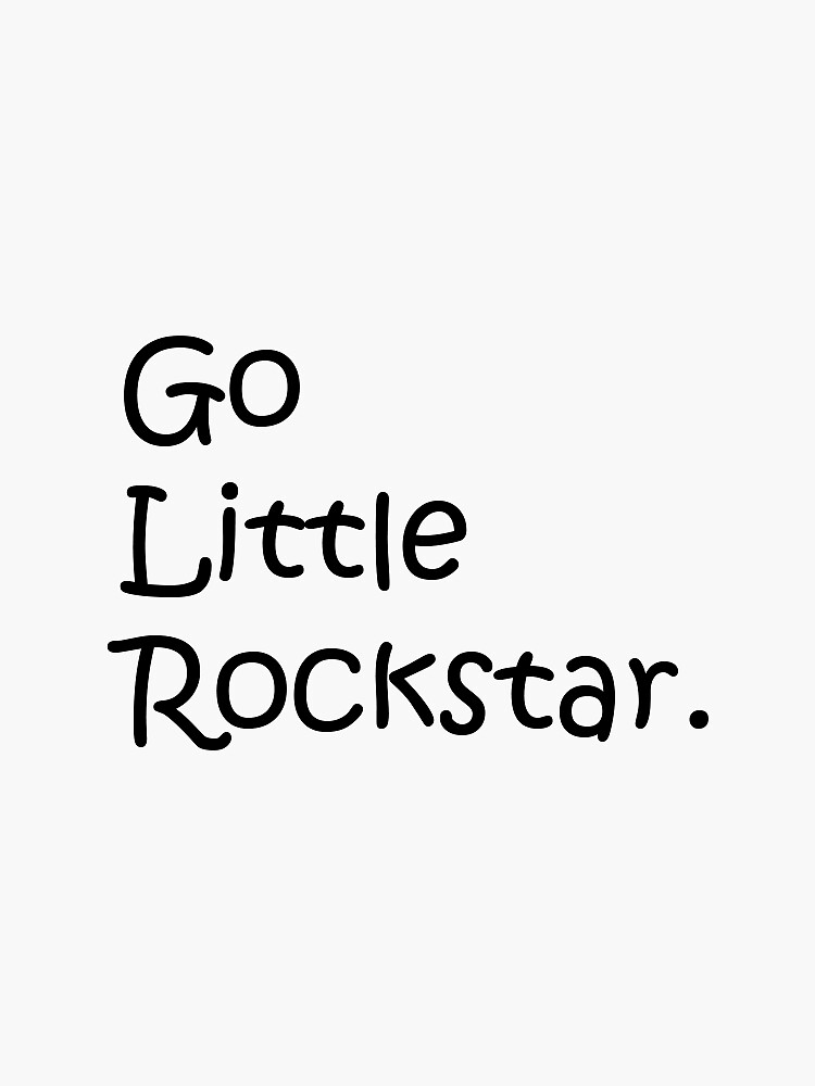 "Go Little Rockstar." Sticker by Voild | Redbubble