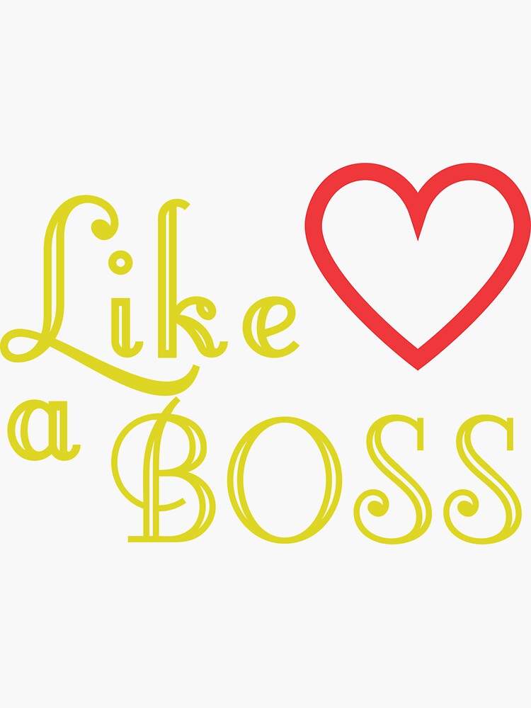 "LIKE A BOSS" Sticker by kalit-designs | Redbubble