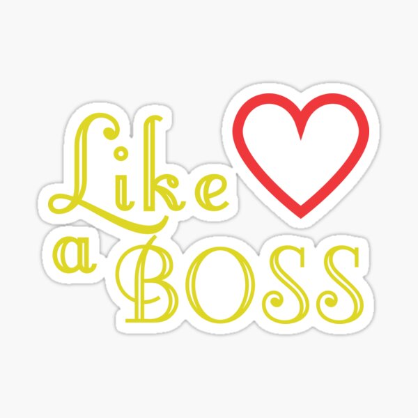 "LIKE A BOSS" Sticker by kalit-designs | Redbubble