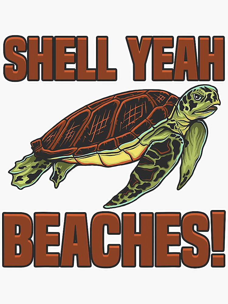 "Shell Yeah Cute Turtle Lover Gift Marine Animal Tortoise Sea" Sticker ...