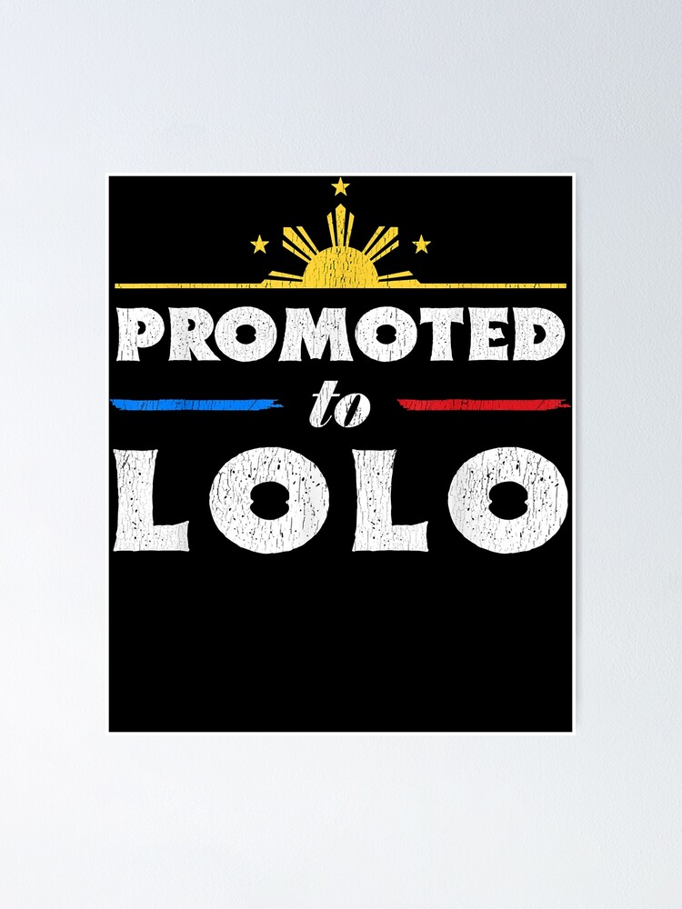 "Promoted To Lolo Filipino Grandpa 8849" Poster for Sale by ...