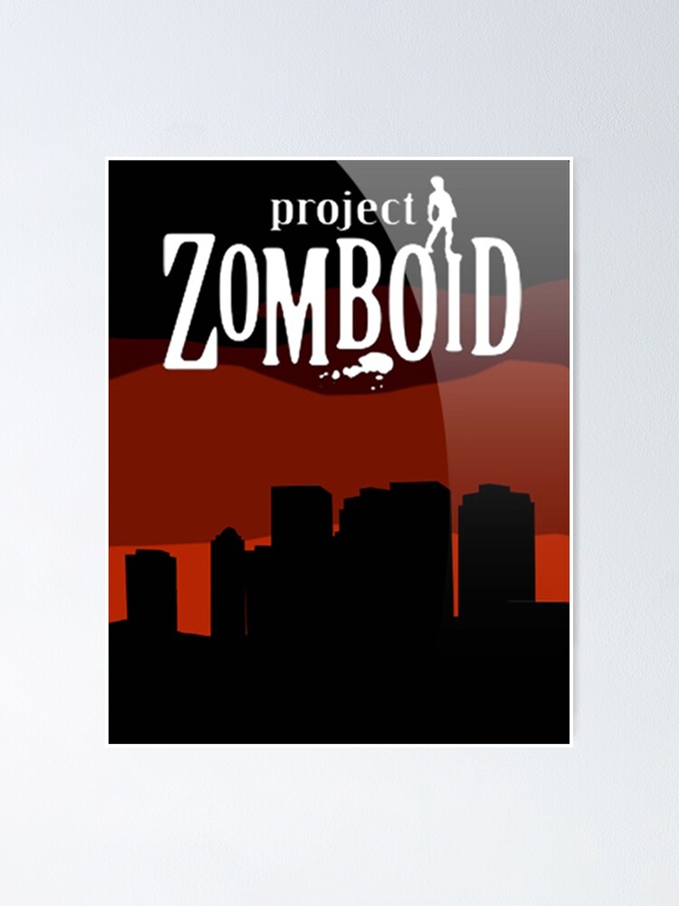 "project zomboid" Poster for Sale by stanlejohnson | Redbubble