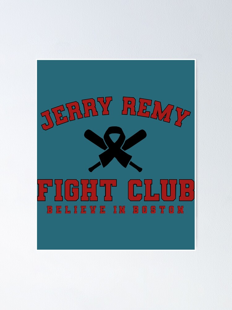 "erry Remy - Fight club - Believe in boston " Poster for Sale by ...