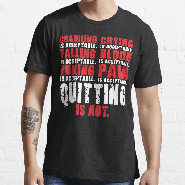 "Quitting Is Not Acceptable (Red White)" T-shirt by mchanfitness ...