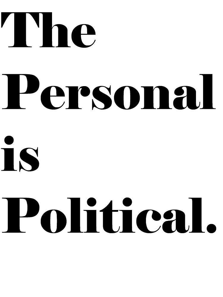 "The Personal is Political (Black Lettering)" Art Print for Sale by ...