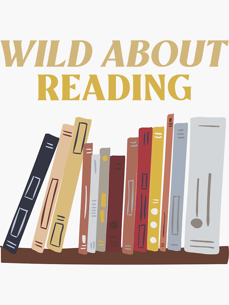 "Wild About Reading" Sticker by SwordsAndCharms | Redbubble