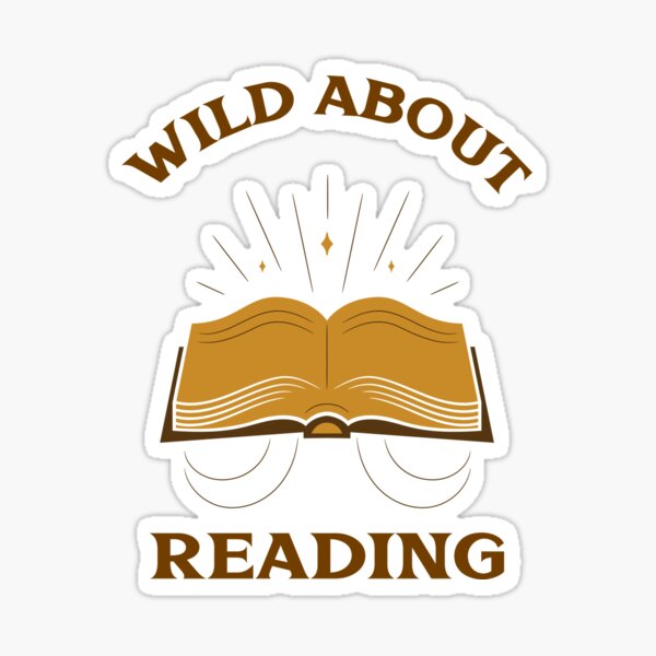 "Wild About Reading" Sticker by SwordsAndCharms | Redbubble