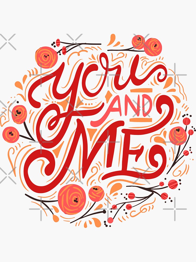 "YOU AND ME" Sticker by TheAKcollection | Redbubble