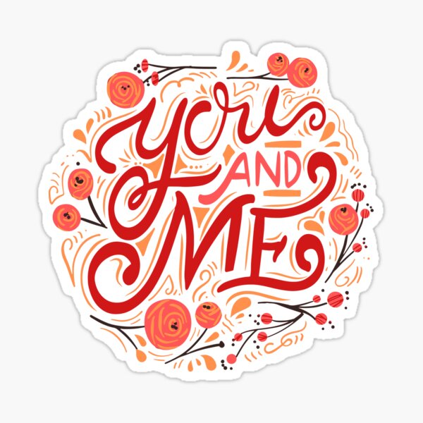 "YOU AND ME" Sticker by TheAKcollection | Redbubble