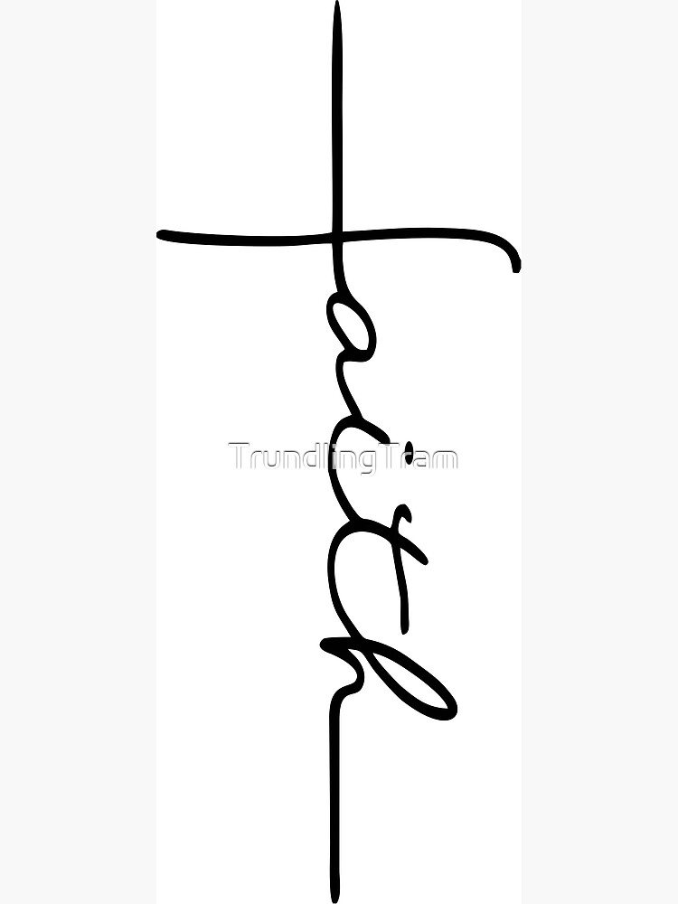 "Faith Cross in Cursive Script" Art Print for Sale by TrundlingTram ...