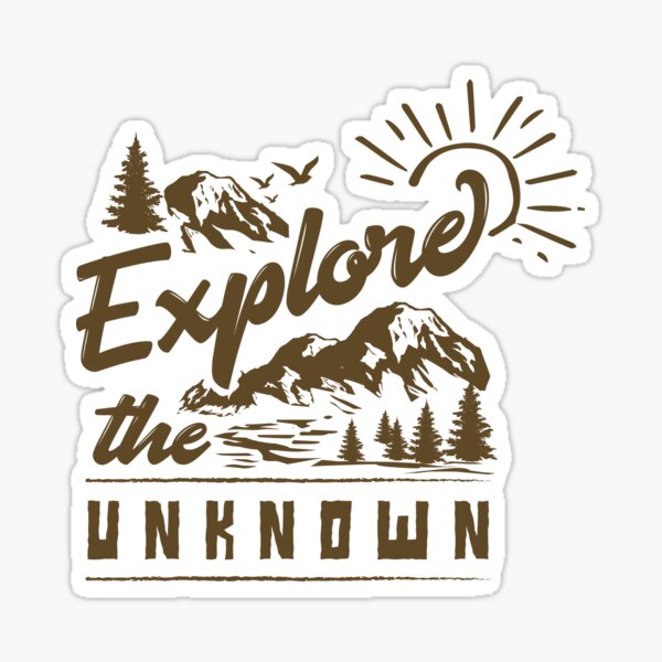 "Explore The Unknown" Sticker by SKivinta | Redbubble