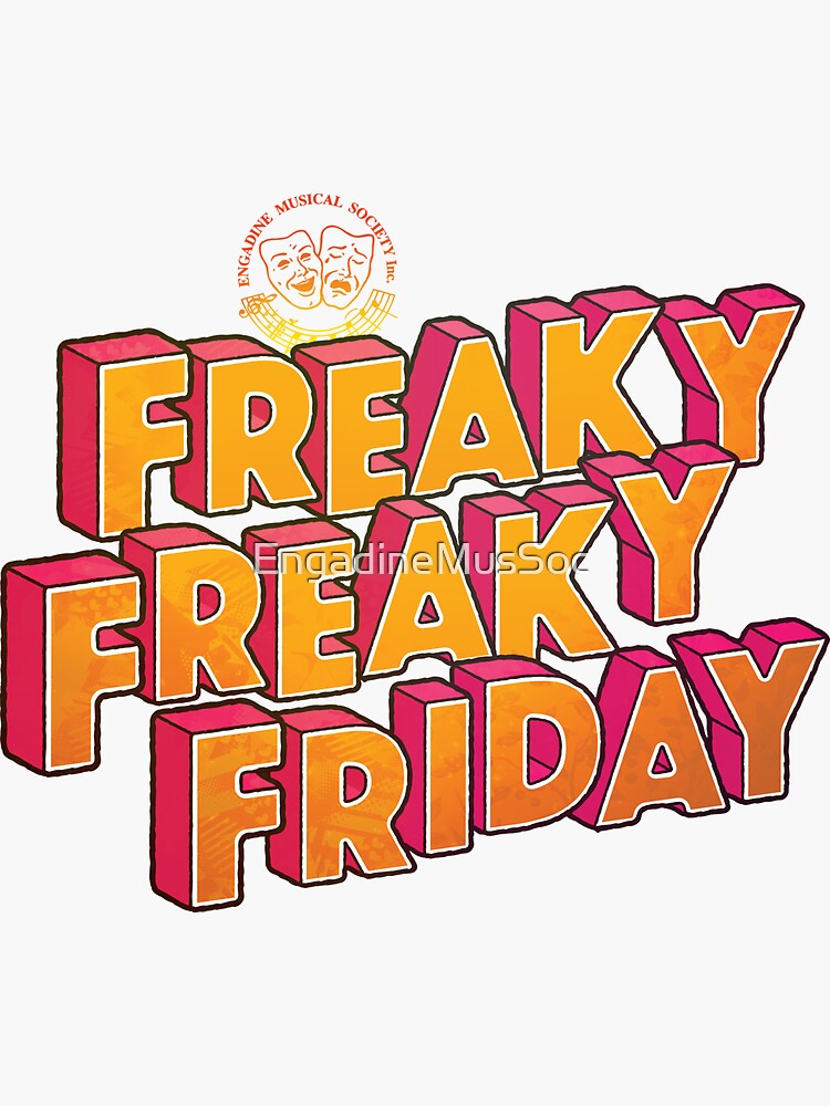 "Freaky Freaky Friday - non show branding" Sticker by EngadineMusSoc ...