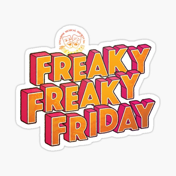 "Freaky Freaky Friday - non show branding" Sticker for Sale by ...