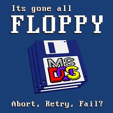 "It’s Gone All FLOPPY - Abort, Retry, Fail? - Classic MS DOS Operating ...