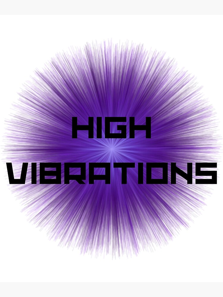 "High Vibrations" Poster for Sale by Edyta84los | Redbubble